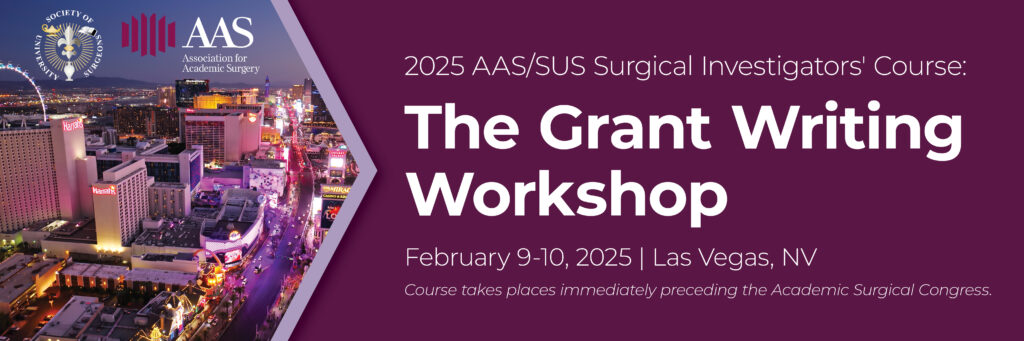 AAS/SUS Surgical Investigators' Course - 21st Annual Academic Surgical ...